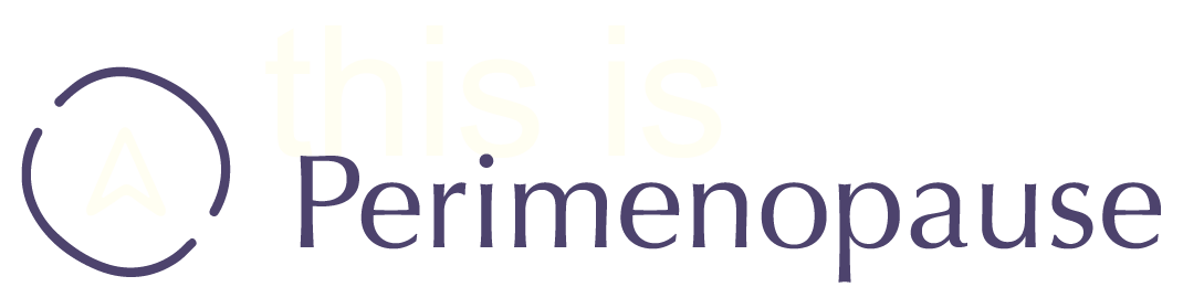 This Is Perimenopause | Perimenopause & Menopause Support